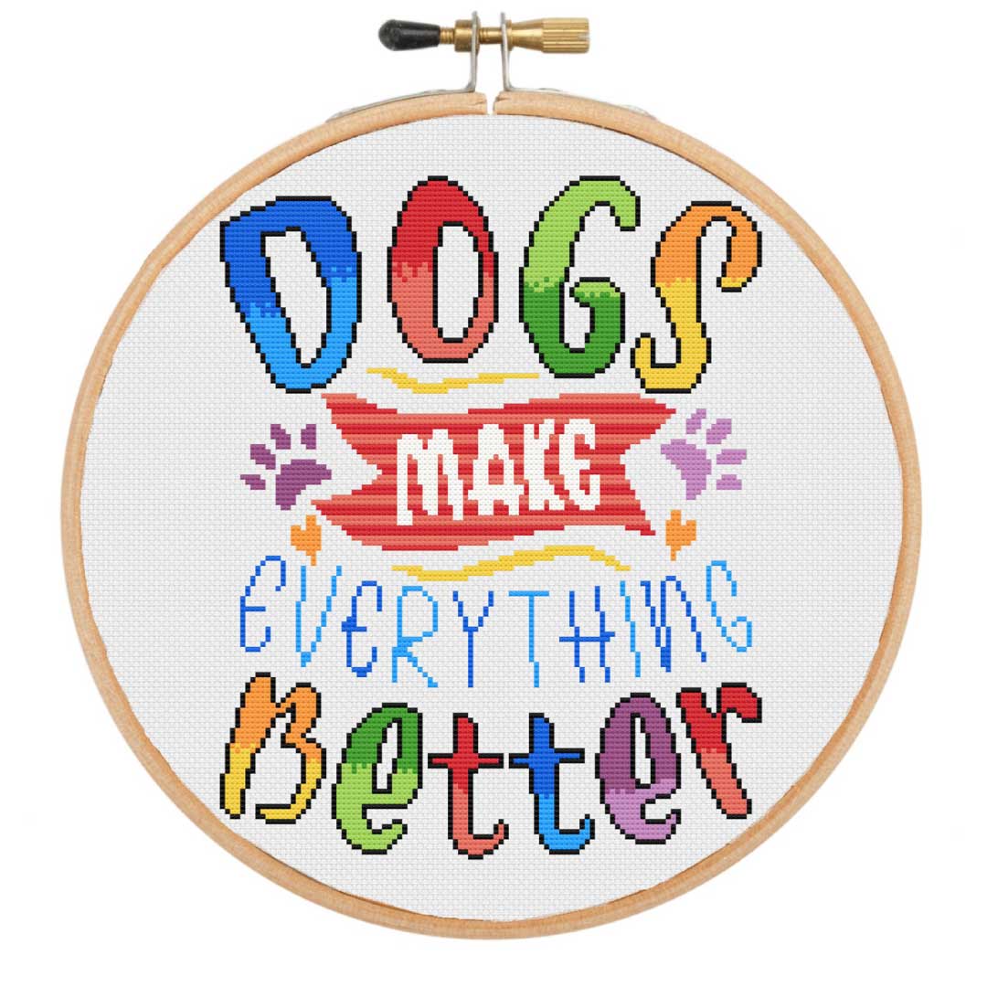 Dogs make everything better cross stitch kit | Yiotas XStitch